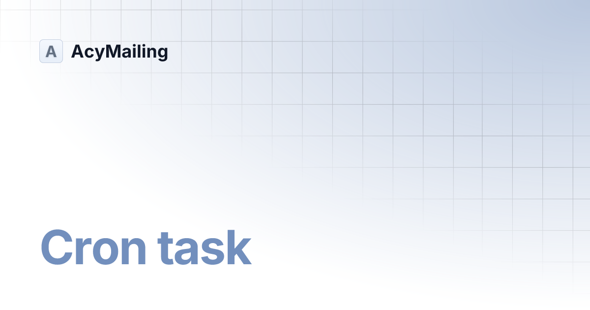 Cron task | AcyMailing