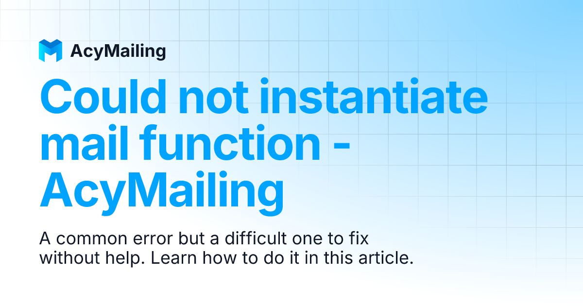 Could not instantiate mail function - AcyMailing | AcyMailing